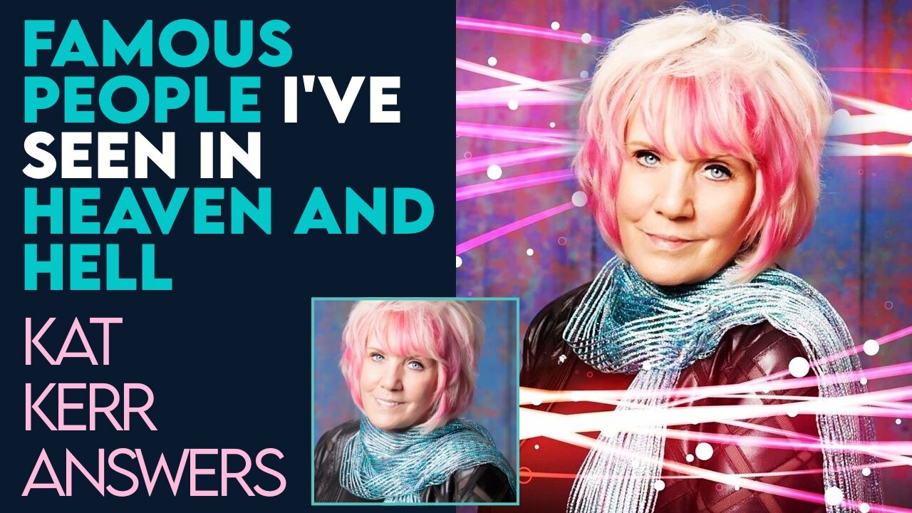 Kat Kerr Talks About Famous People She's Seen In Heaven and Hell | Feb ...