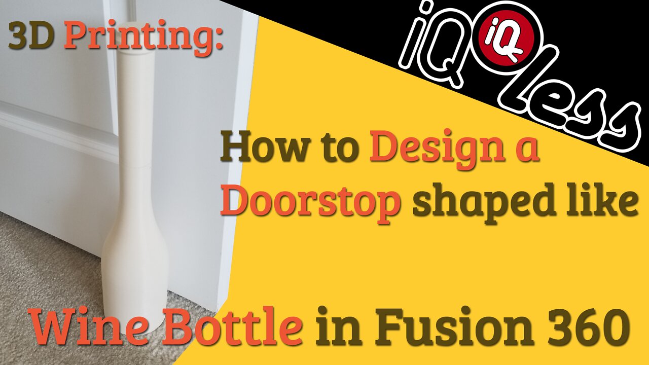 3D Printing: How to Design a Doorstop shaped like a Wine Bottle in ...