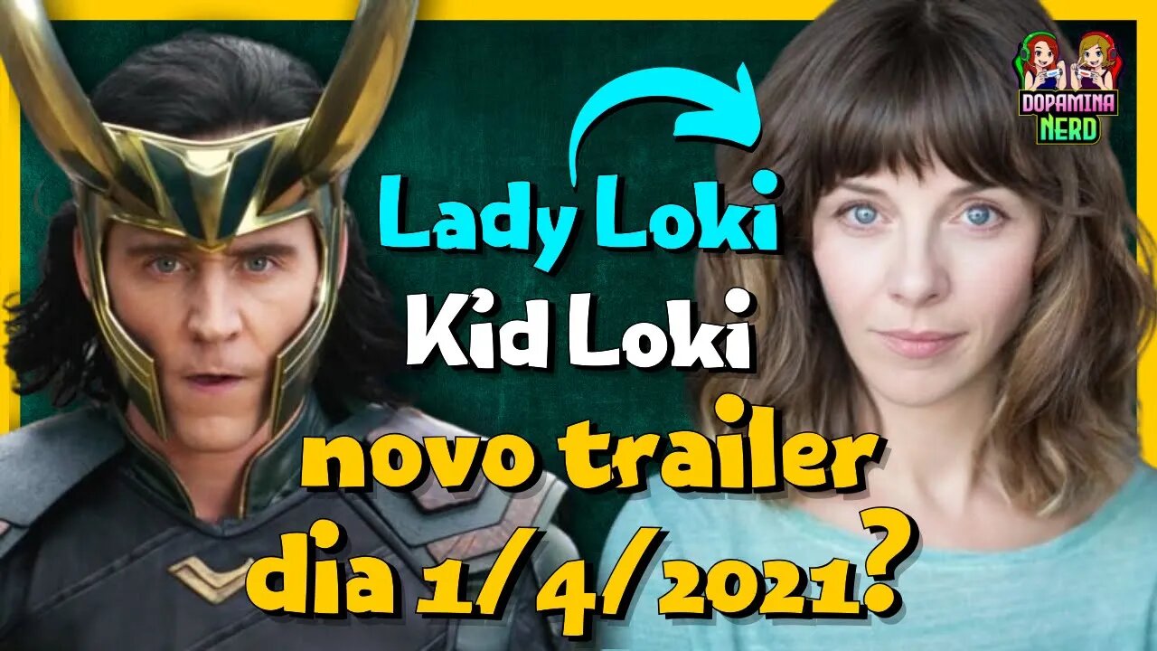 Série do Loki - Kid Loki, Lady Loki e novo trailer no dia 1º de abril ...