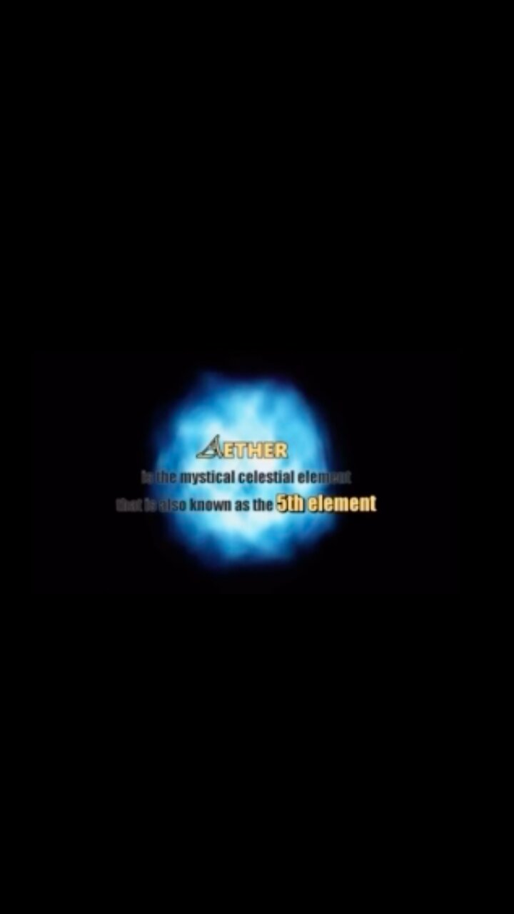 The AETHER… The Fifth Element…