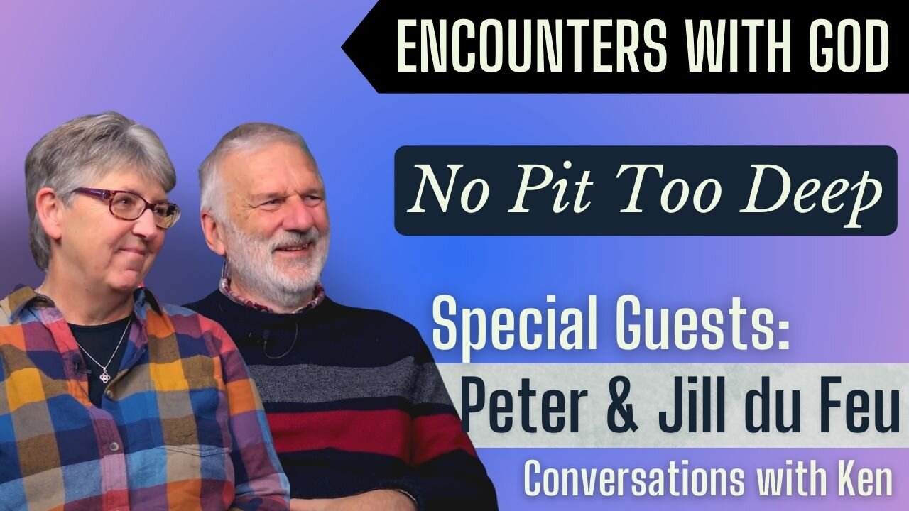 No Pit Too Deep - Rescued and Redeemed by Love - Peter and Jill Du Feu ...