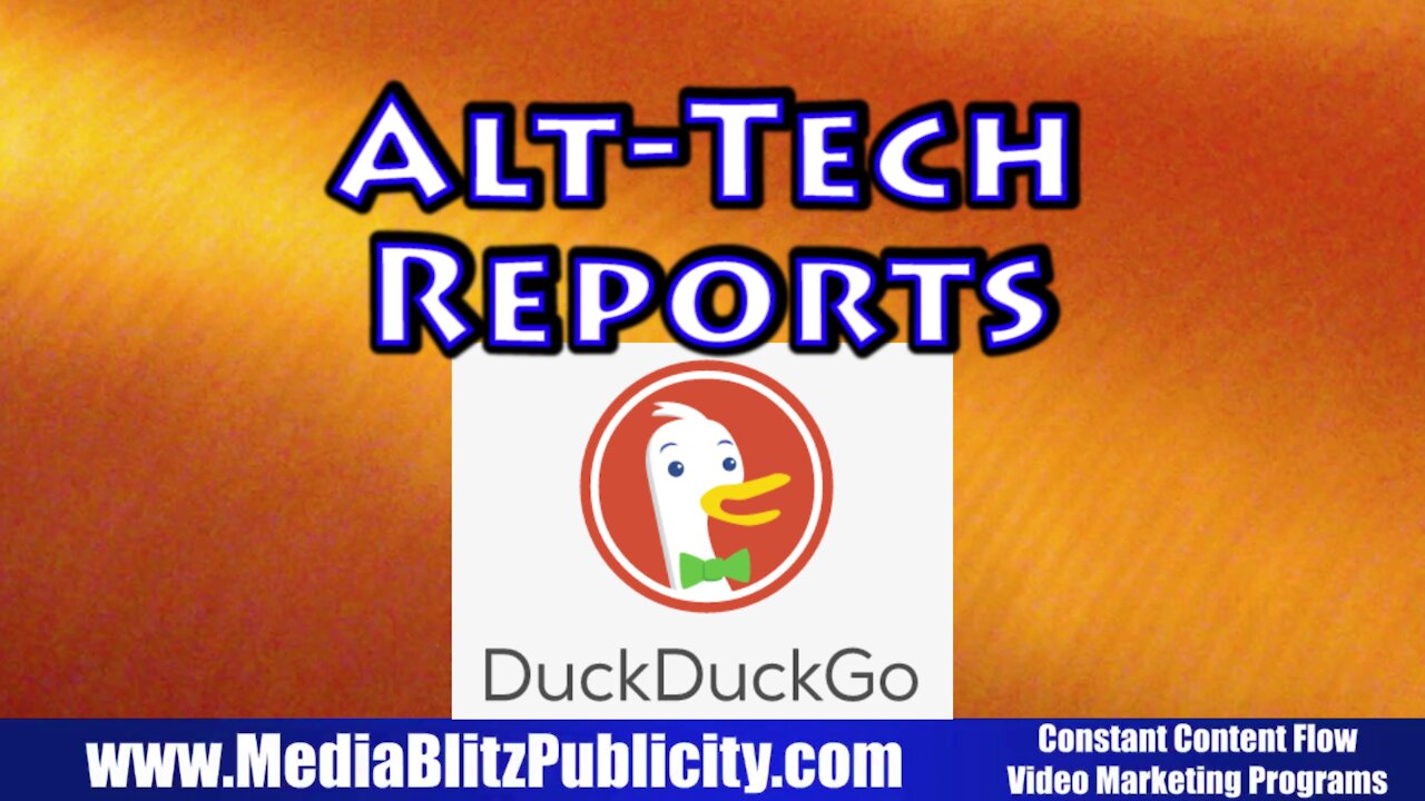 Duck Duck Go Search Engine - Alt-Tech Reports - Media Blitz Publicity