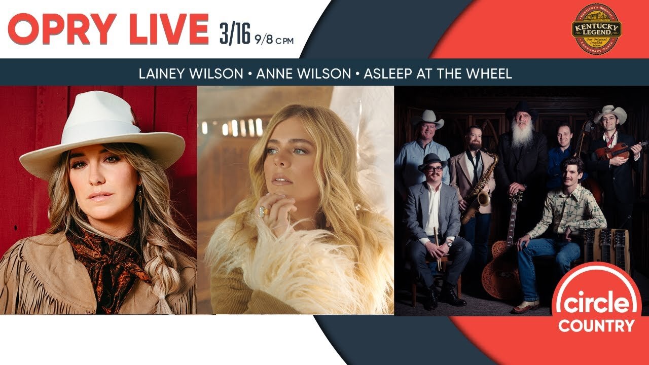 Opry Live 3/16/2024 - Asleep at the Wheel, Anne Wilson, and Lainey Wilson