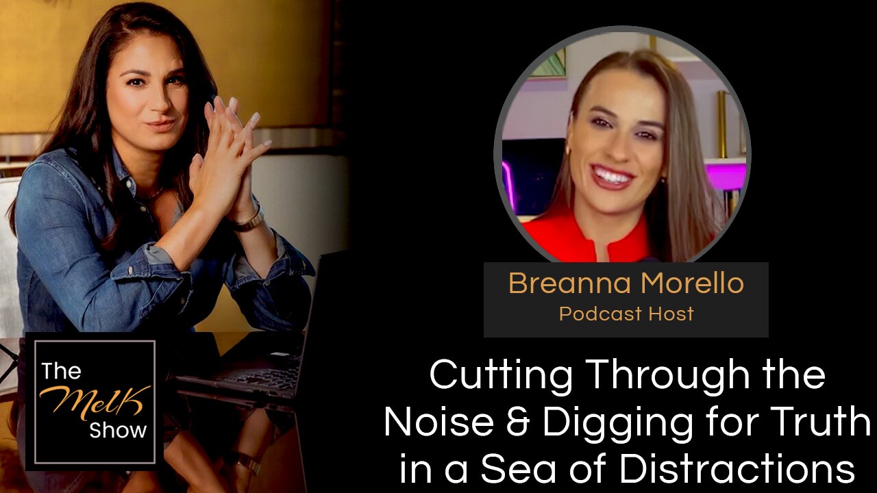 Mel K & Breanna Morello | Cutting Through the Noise & Digging for Truth ...