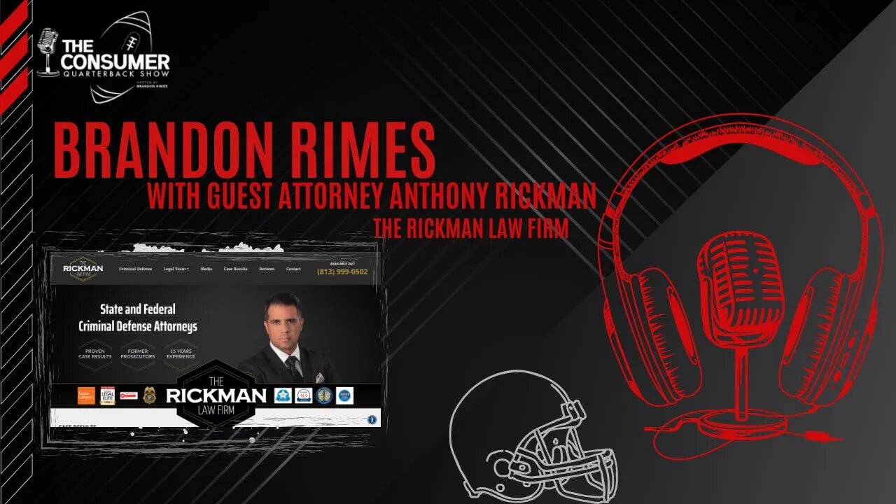The Consumer Quarterback Show - Attorney Anthony Rickman The Rickman ...