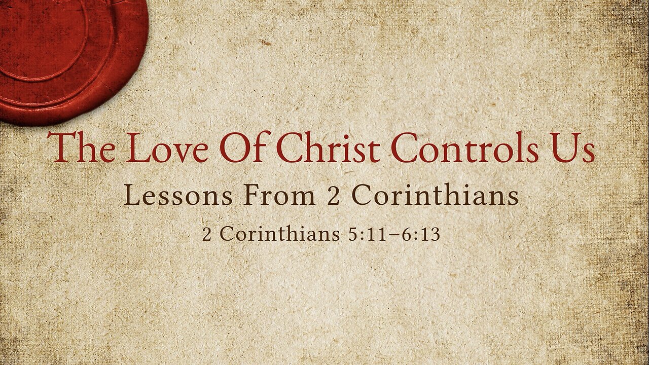 The Love Of Christ Controls Us