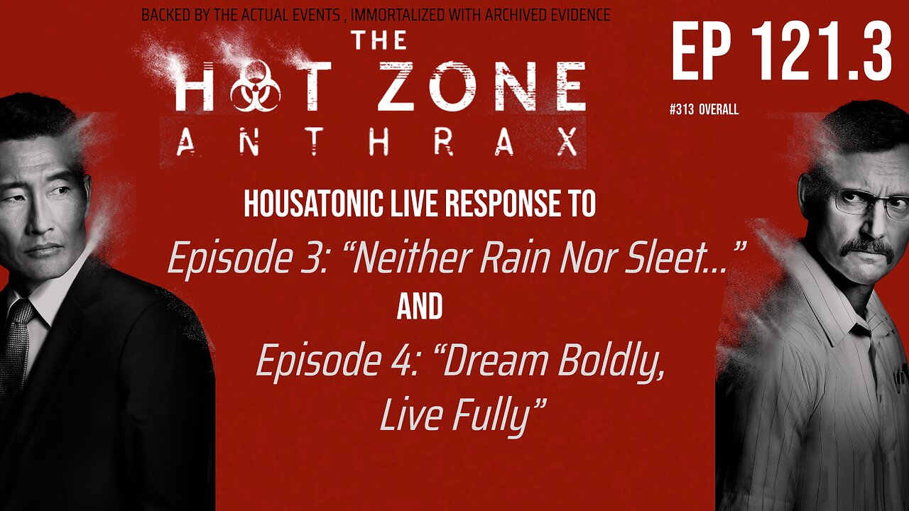 Ep 121.3: " The Hot Zone: Anthrax", response to "Neither Rain Nor Sleet ...