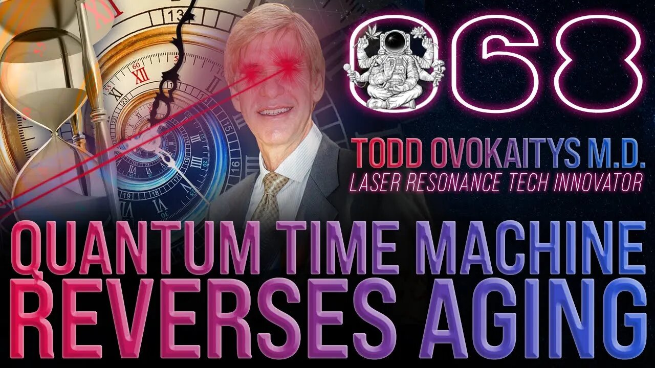 Quantum Time Machine Reverses Aging | Dr. Todd Ovokaitys | Far Out With ...