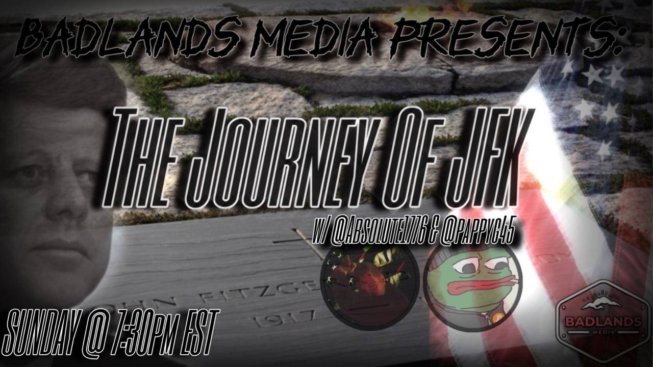 Badlands JFK Special w/ Absolute1776 & GMoney” - Sun 7:30pm ET
