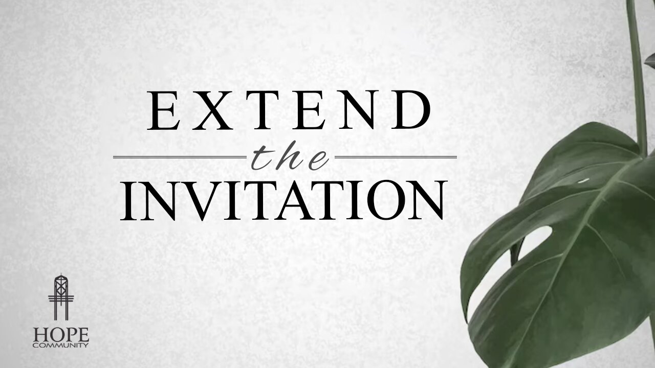 Extend the Invitation | Moment of Hope | Pastor Robert Smith