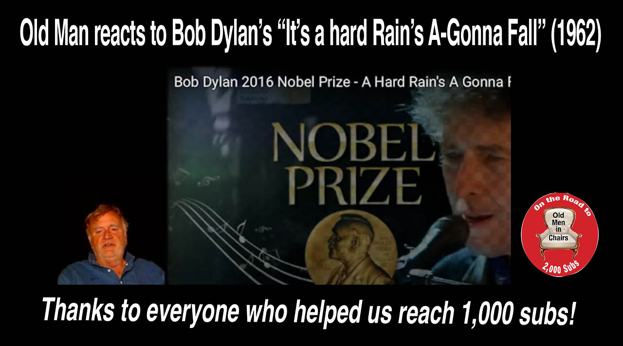 Old Man celebrates 1K subs with a reaction to Bob Dylan's, "It's a Hard ...