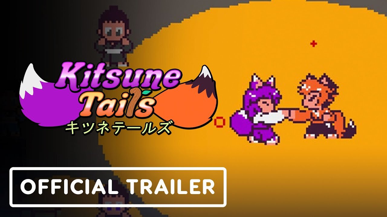 Kitsune Tails - Official Release Date Trailer