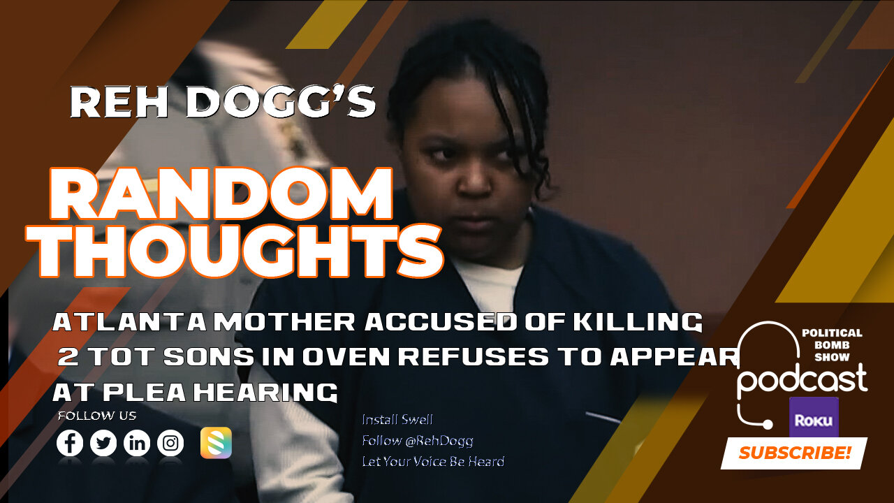 Atlanta Mother Accused of Killing 2 Tot Sons in Oven Refuses to Appear ...