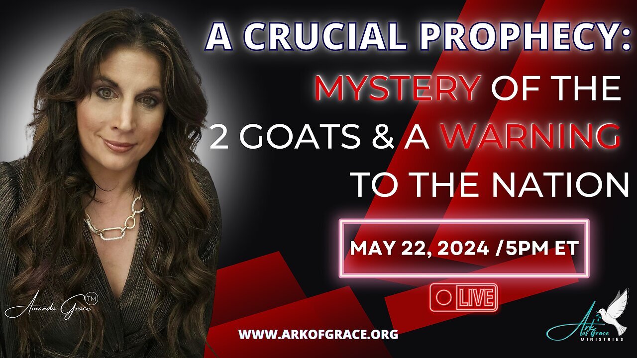 Prophet Amanda Grace - A Crucial Prophecy Mystery of the 2 Goats & a ...