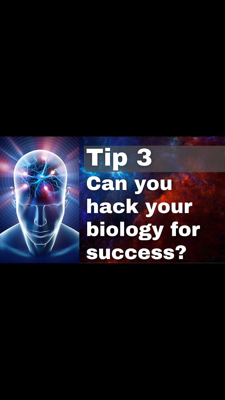 Can you hack your biology for success?