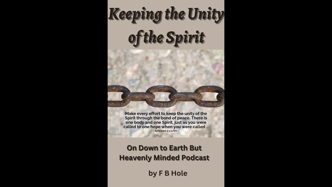 Keeping the Unity of the Spirit, by F B Hole, On Down to Earth But ...