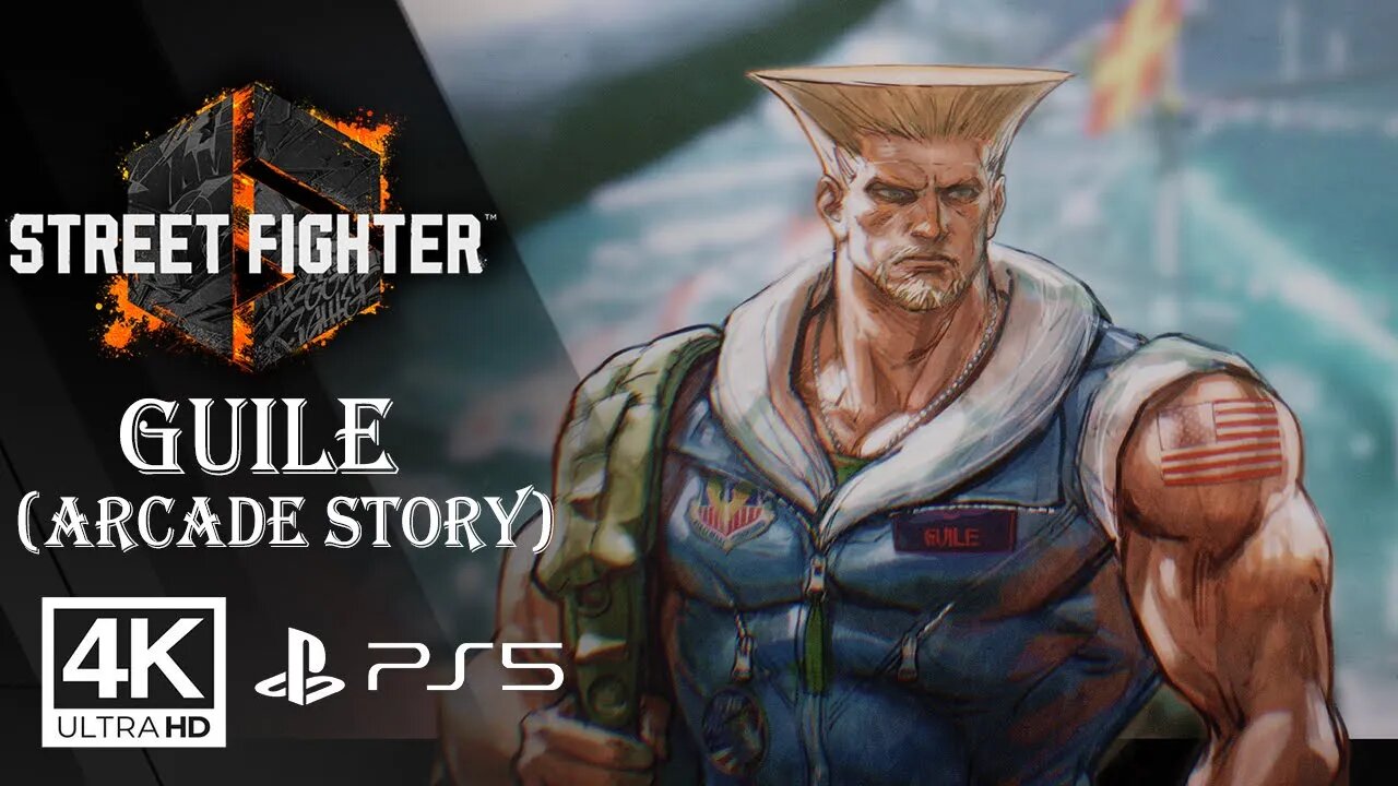 STREET FIGHTER 6 - GUILE [ARCADE STORY] PS5 ️4K 🎵ᵁᴴᴰ 60ᶠᵖˢ