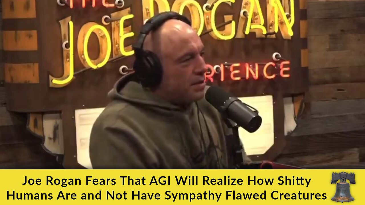 Joe Rogan Fears That AGI Will Realize How Shitty Humans Are and Not ...