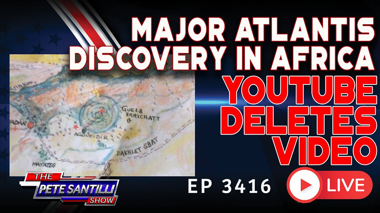 EPIC RANT IMMINENT! MAJOR ATLANTIS DISCOVERY IN AFRICA; YOUTUBE DELETE ...