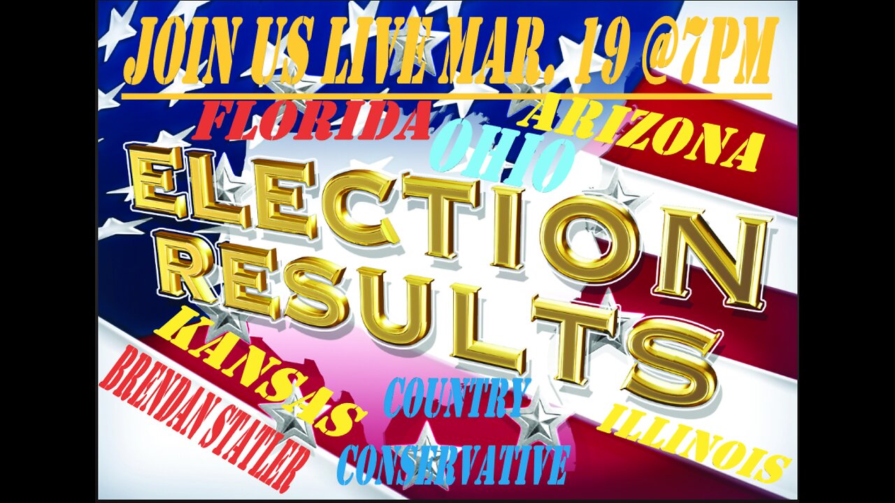 JOIN US LIVE MARCH 19TH 7PM FOR LIVE ELECTION RESULTS FROM 5 STATES ...