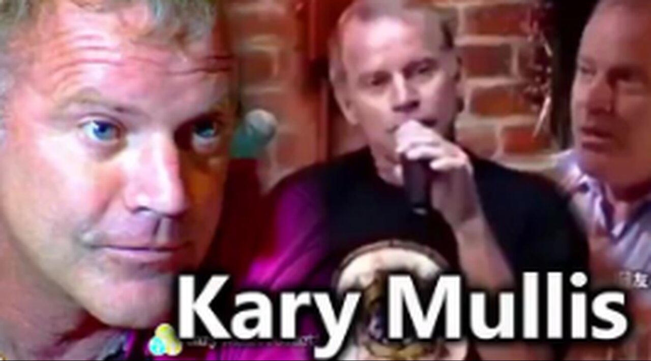 KARY MULLIS COMPILATION OF HIS BEST CLIPS & INTERVIEWS. IS THIS WHY ...