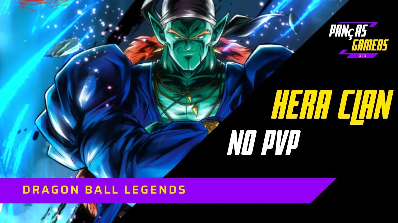 HERA CLAN NO PVP! TÁ SAINDO UM MONSTRO DA JAULA!!! DRAGON BALL LEGENDS