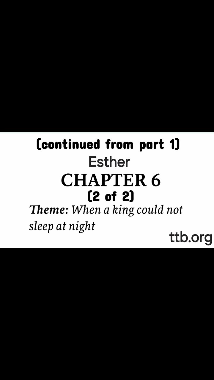 Esther Chapter 6 (Bible Study) (2 of 2)