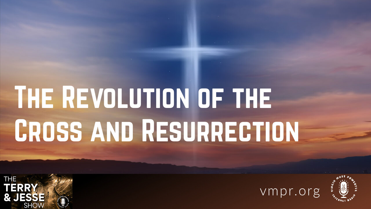 13 Apr 23, The Terry & Jesse Show: The Revolution of the Cross and ...