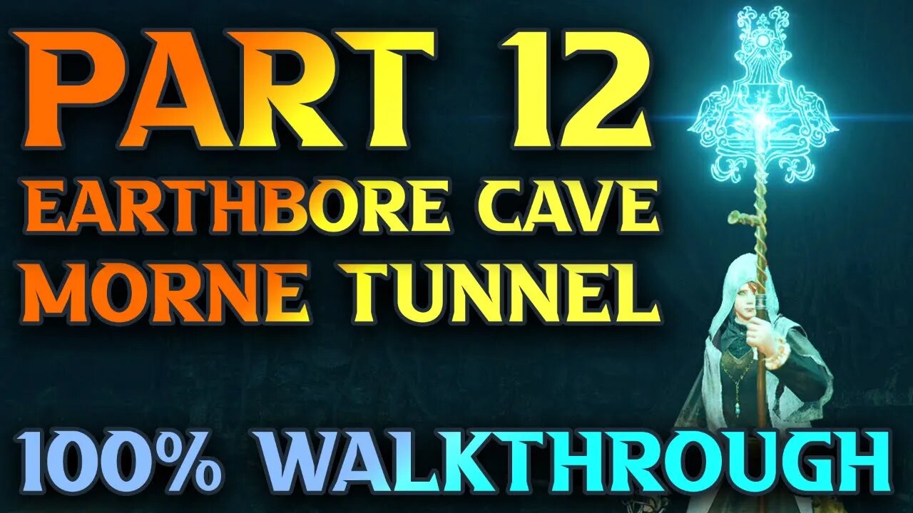 Part 12 Earthbore Cave And Morne Tunnel Walkthrough Elden Ring Astrologer Playthrough