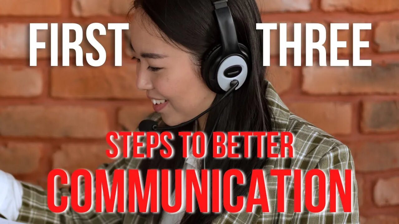 The First Three Steps To Better Communication | In Session with ...