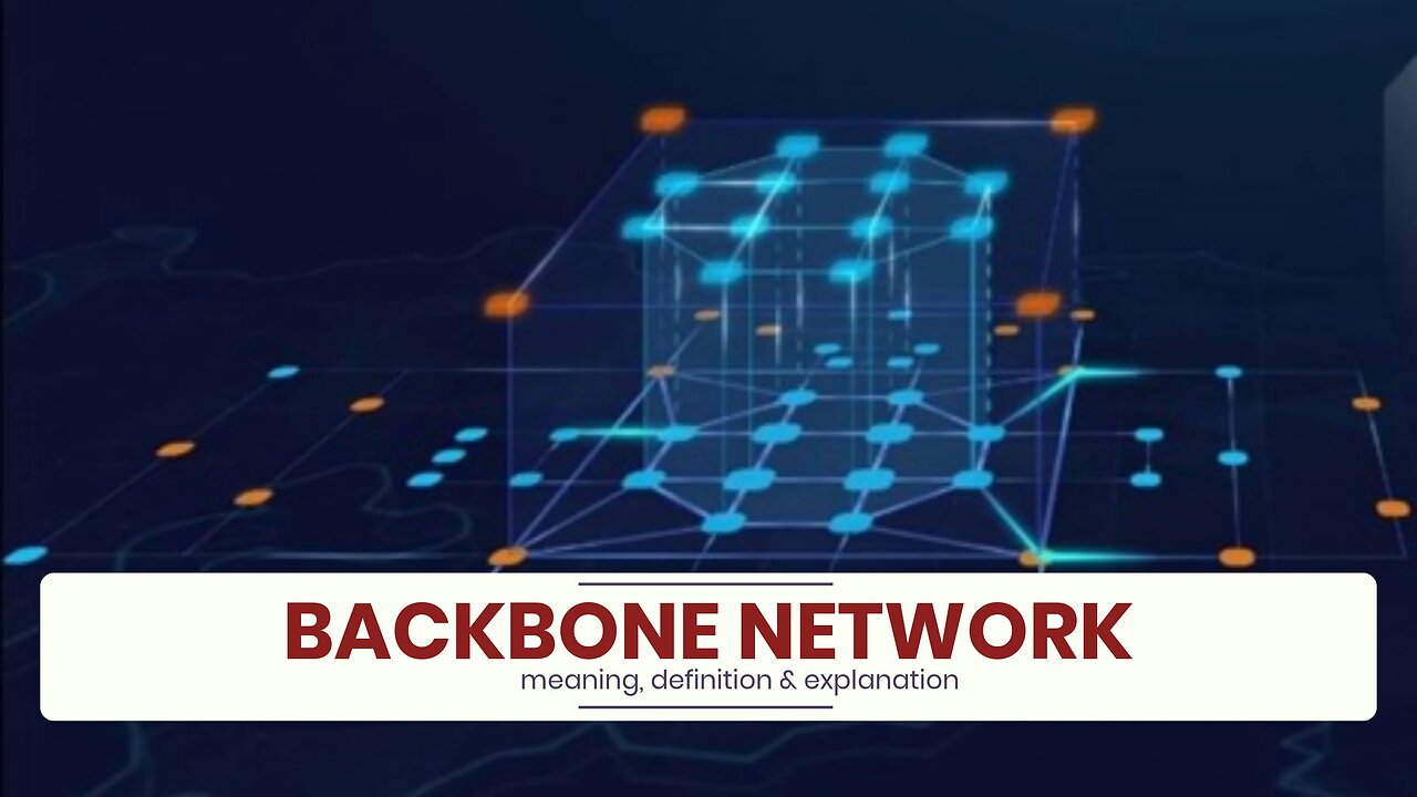 What is BACKBONE NETWORK?