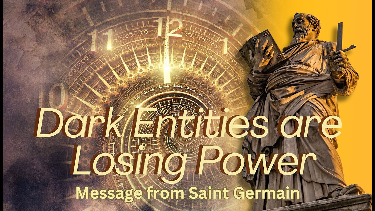 Dark Entities are Losing their Power - Ascended Master Saint Germain ...