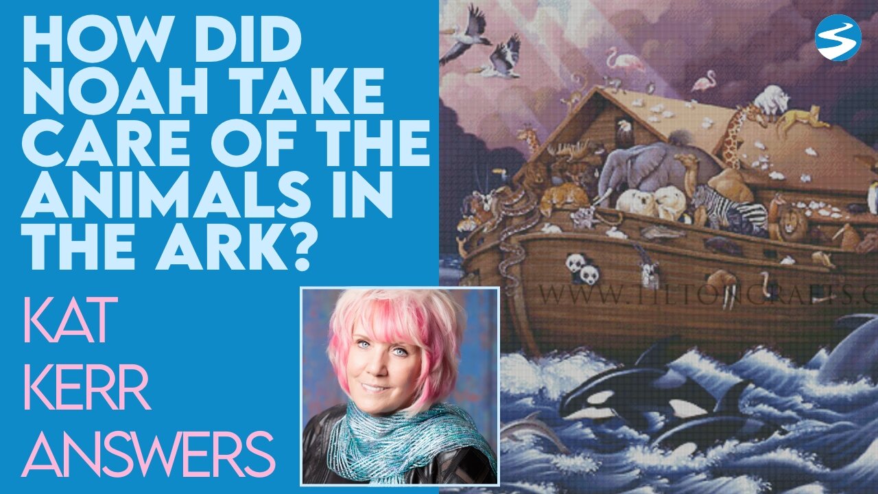 Kat Kerr: How Did Noah Take Care of All the Animals in the Ark? | Aug ...