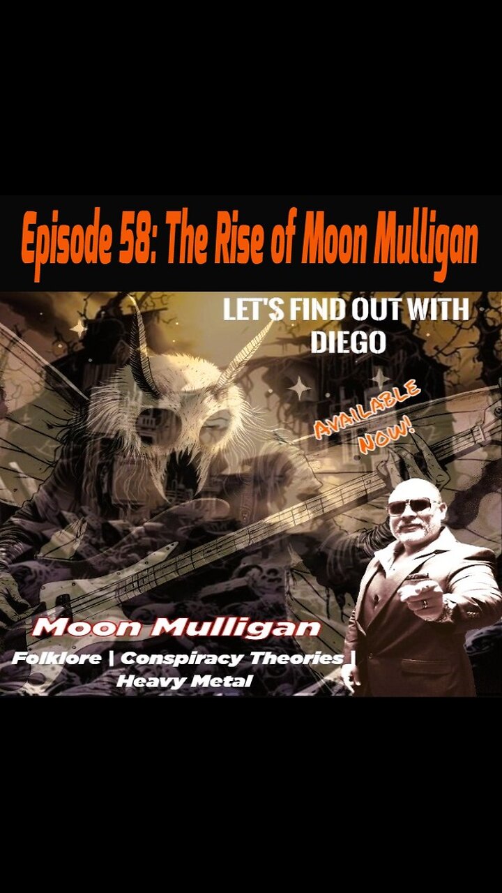 Episode 58: The Rise of Moon Mulligan