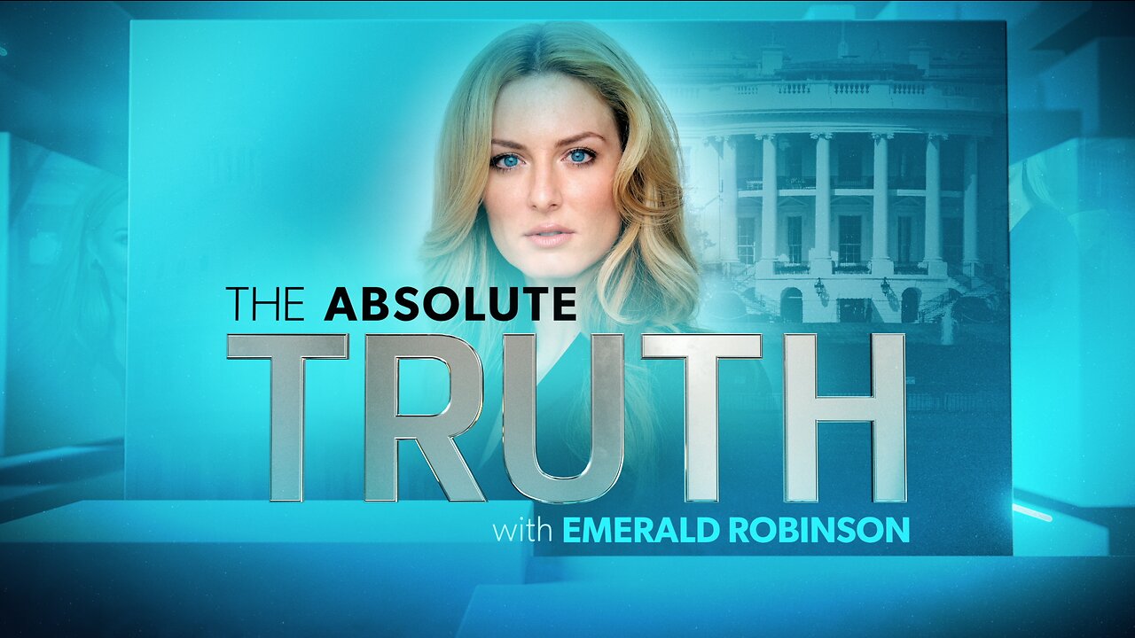 The Absolute Truth With Emerald Robinson May 8, 2023