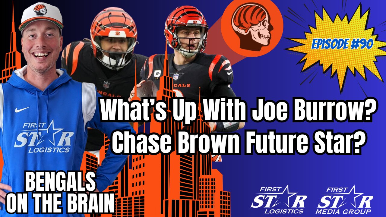 What's Up With Joe Burrow? - Is Chase Brown a Future Star? - Bengals On ...