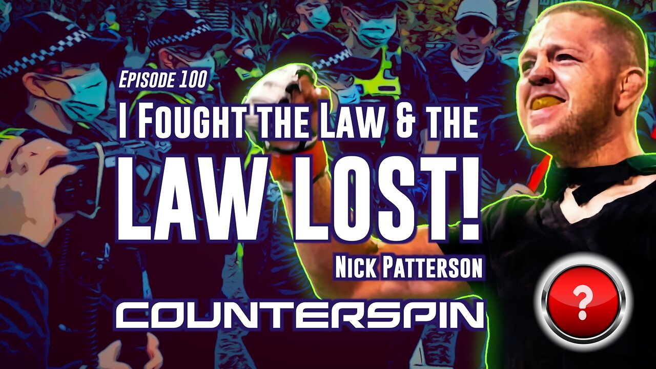 Episode 100 - Nick Patterson: I Fought the Law & the LAW LOST!