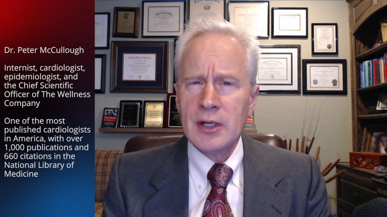 Dr. McCullough: The C19 Shot Is the 'Smoking Gun' for Tenfold Rise In ...