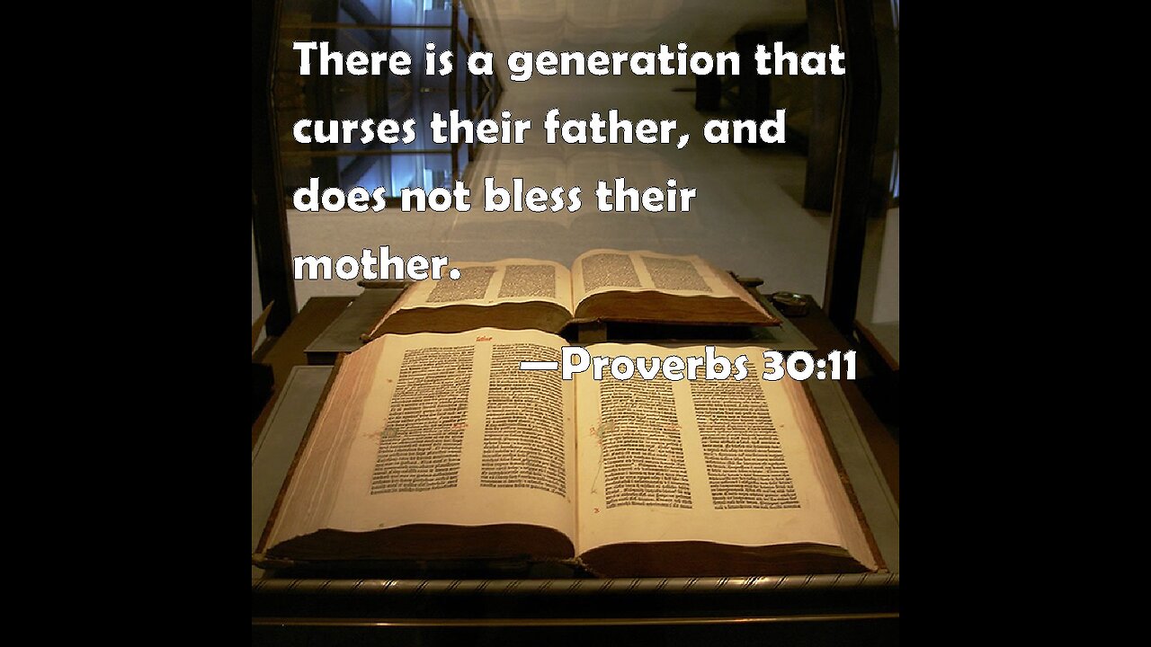 There is a generation that curses their father, and does not bless ...