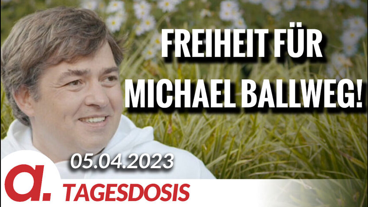 Er ist zurück: Freiheit für Michael Ballweg! | Von Hendrik Sodenkamp ...