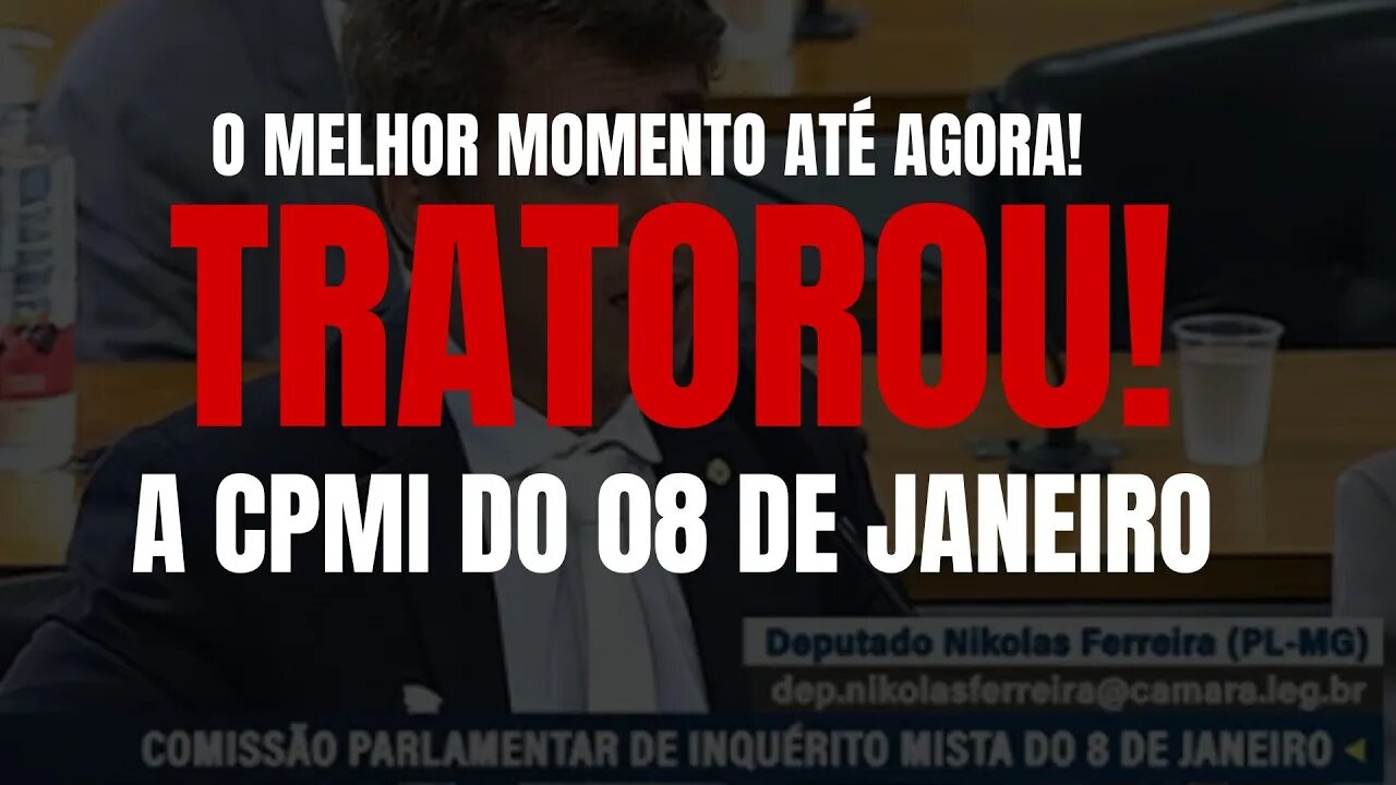 O MELHOR MOMENTO ATÉ AGORA! NIKOLAS TRATORA NA CPMI DO 08 DE JANEIRO ...