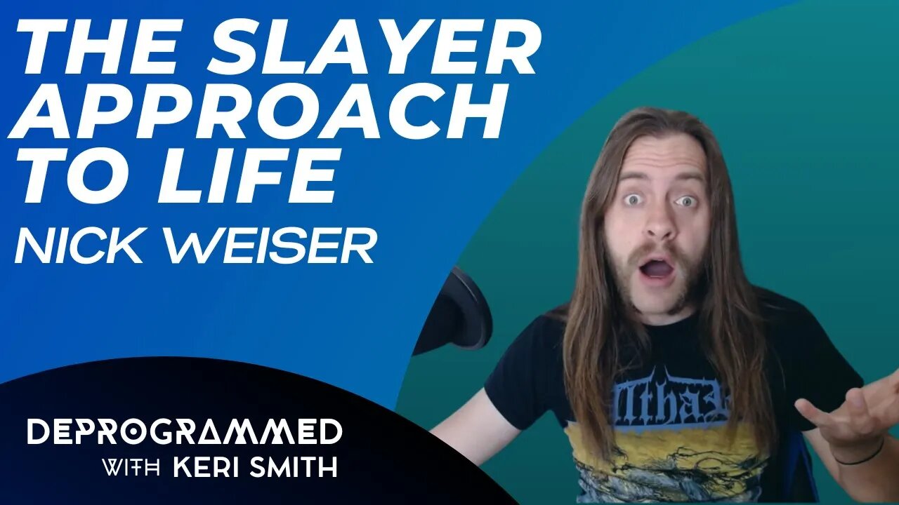 Deprogrammed - The Slayer Approach to Life - Nick Weiser