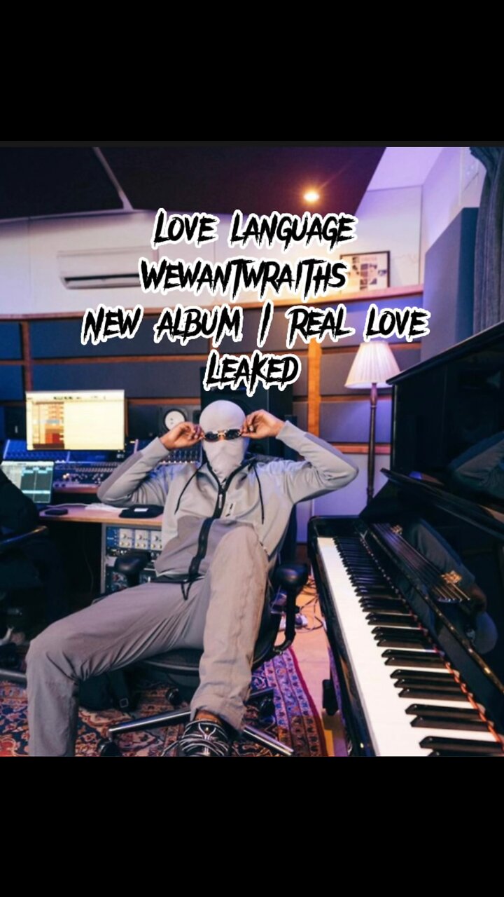 Love language | Wewantwraiths | unreleased