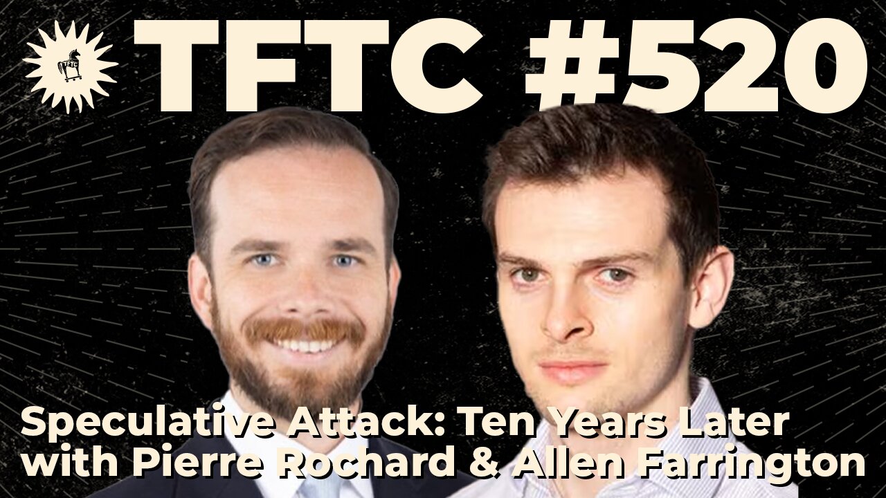 #520: Speculative Attack: Ten Years Later with Pierre Rochard & Allen ...