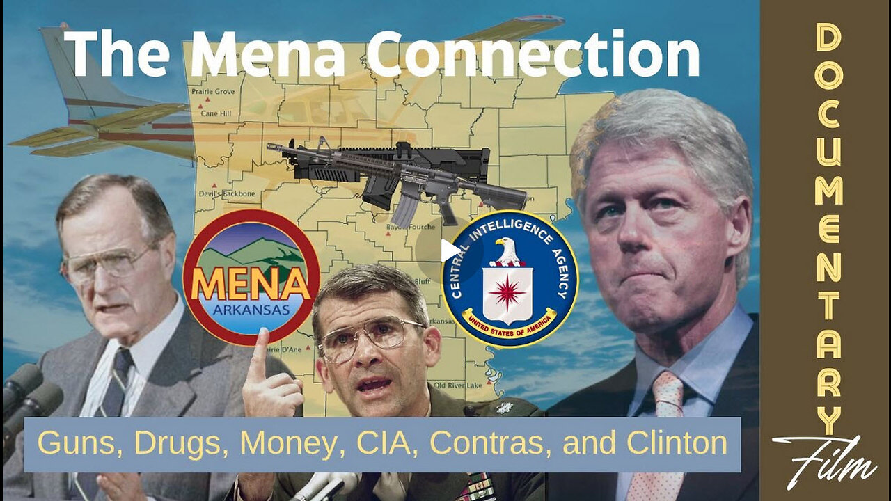 Documentary: The Mena Connection 'Guns, Drugs, Money, CIA, Contras ...