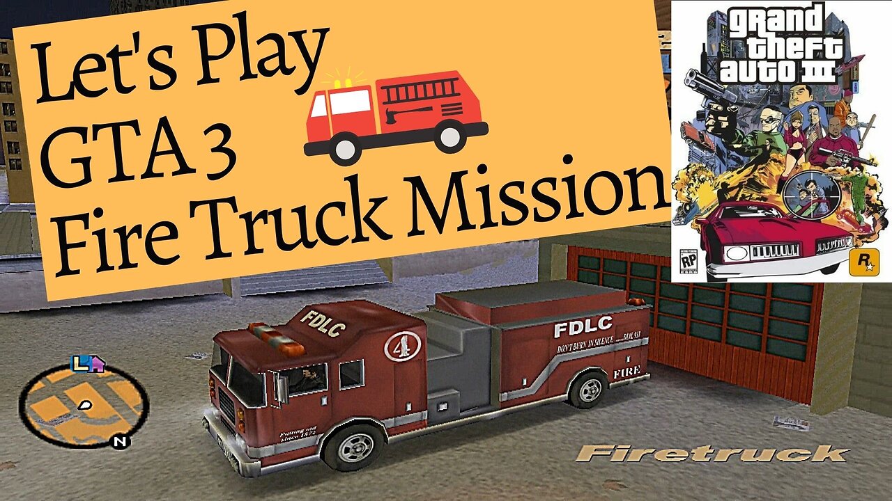 Grand Theft Auto 3 Fire Truck Mission – [Let's Play] GTA – Episode 2 ...