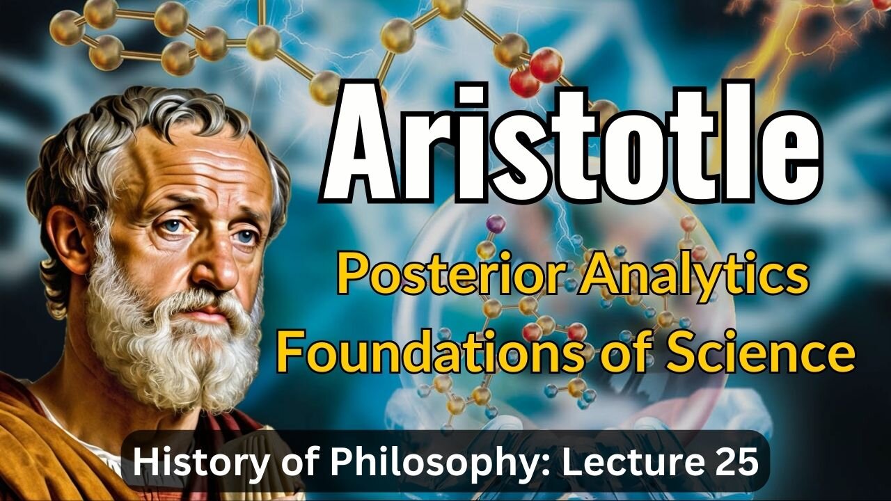 Aristotle's Organon: Posterior Analytics & Science – Lecture 25 ...