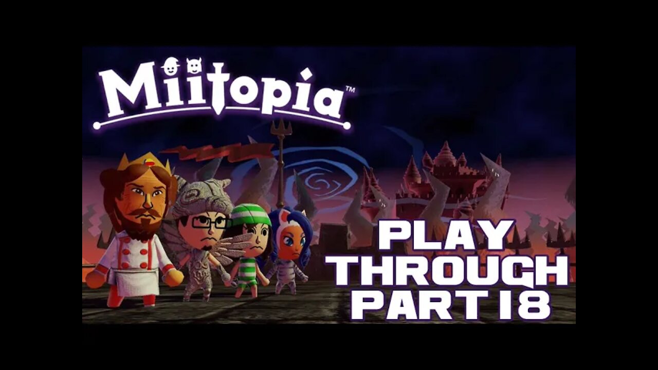 Miitopia - Part 18 - Nintendo Switch Playthrough 😎Benjamillion