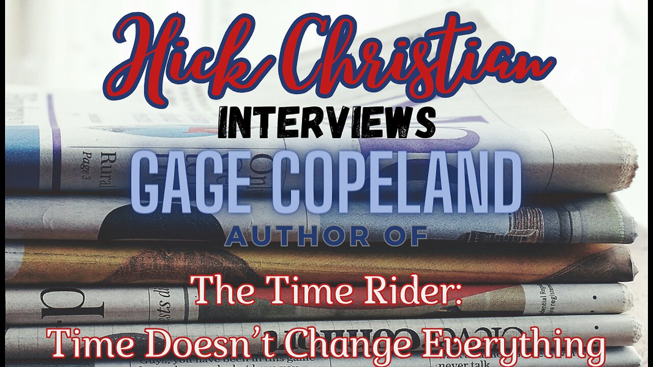 Interview with Gage Copeland, Author of The Time Rider