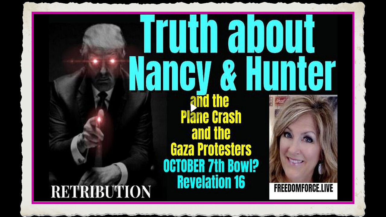 TRUTH ABOUT NANCY HUNTER- PLANE CRASH GAZA PROTESTERS - 7TH BOWL 6-11-24